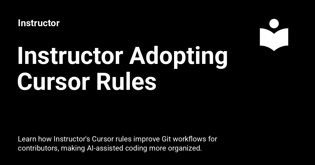 Instructor Adopting Cursor Rules - Instructor