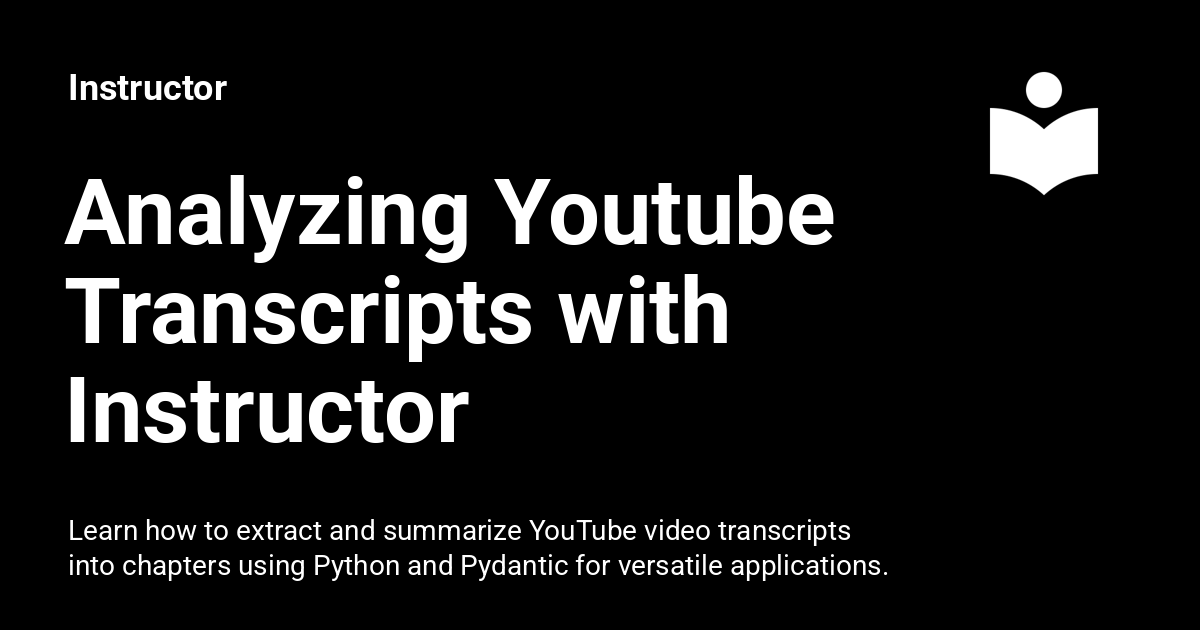 Analyzing Youtube Transcripts with Instructor - Instructor