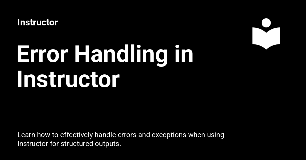 Error Handling in Instructor - Instructor Error Handling in Instructor - Instructor