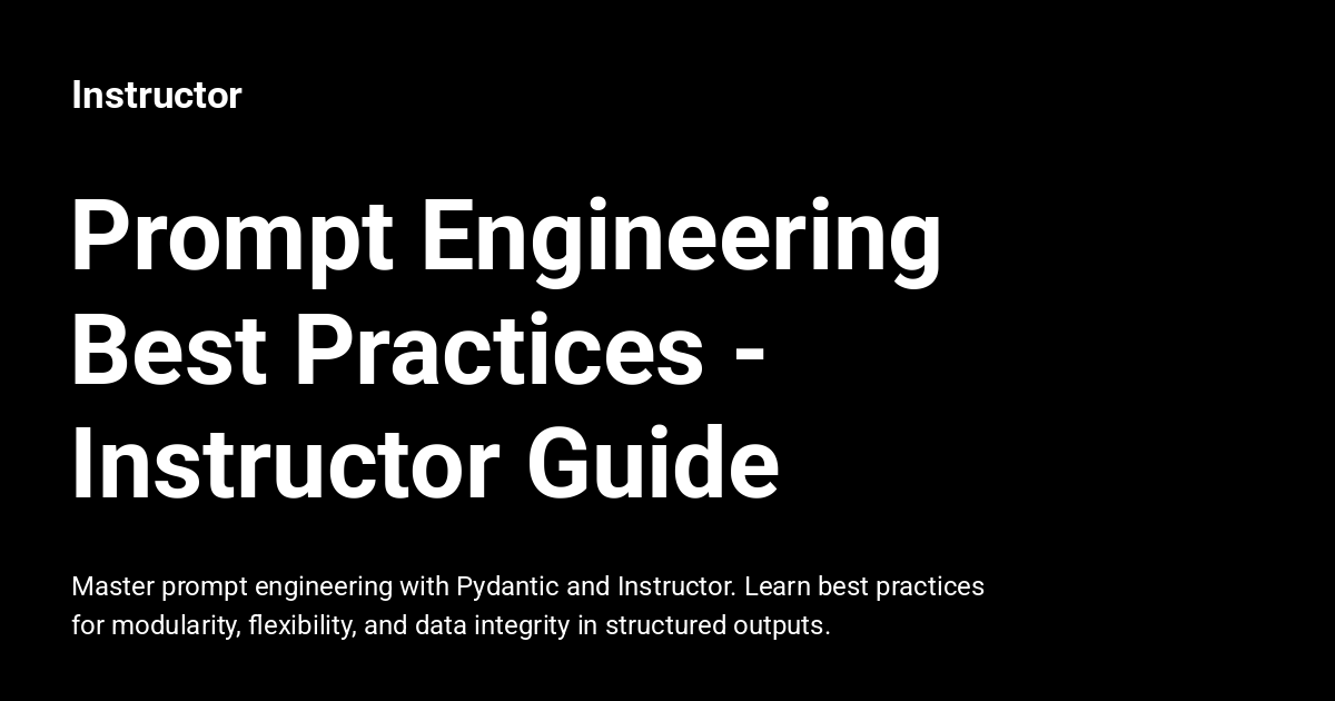 Effective Prompt Engineering with Pydantic and Instructor - Instructor