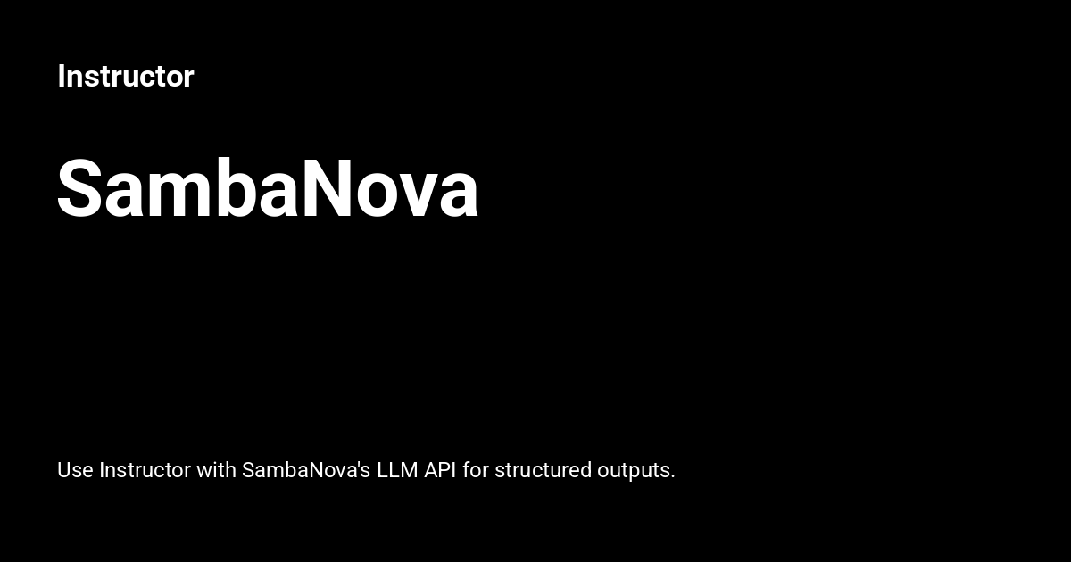 SambaNova - Instructor