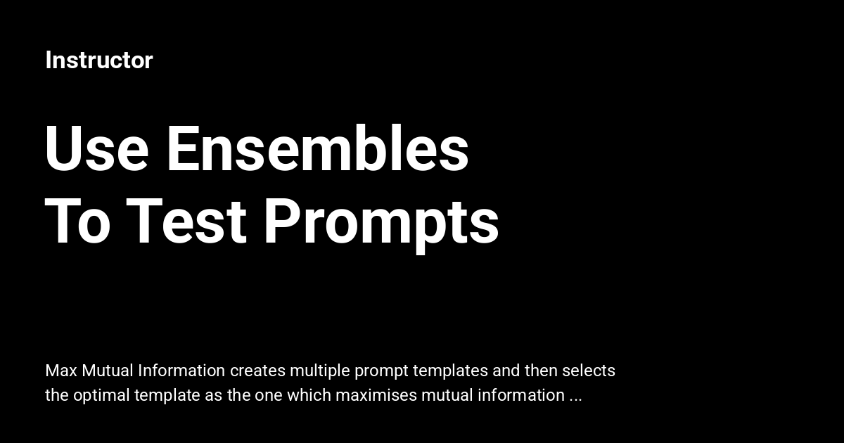 Use Ensembles To Test Prompts - Instructor