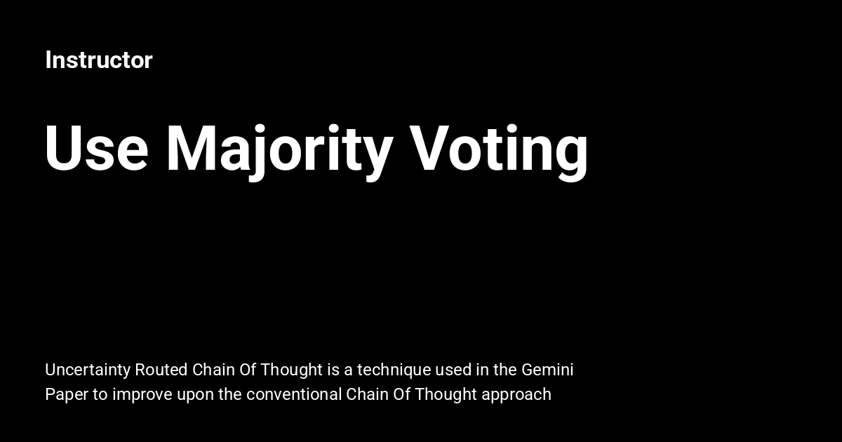 Use Majority Voting - Instructor