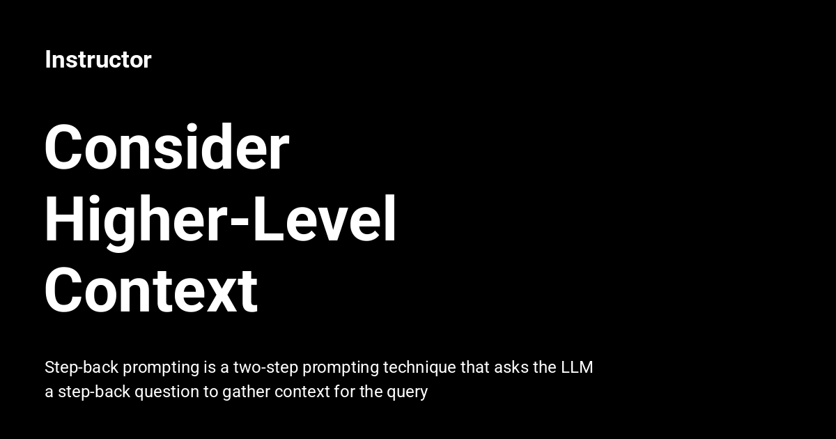 Consider Higher-Level Context - Instructor
