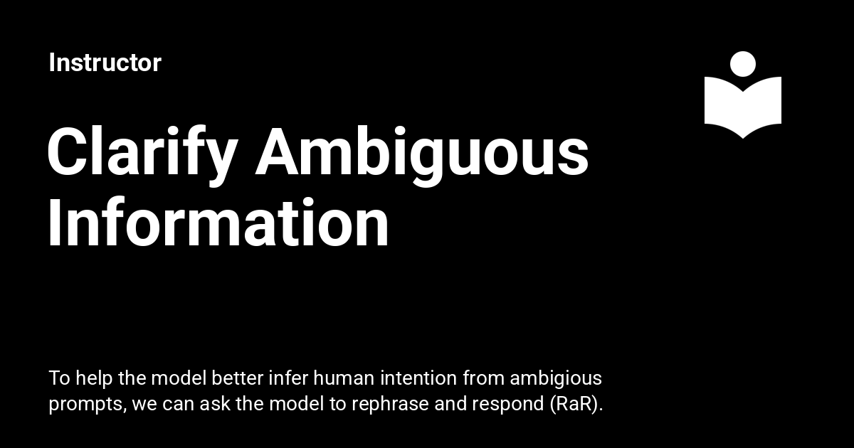 Clarify Ambiguous Information - Instructor Clarify Ambiguous Information - Instructor